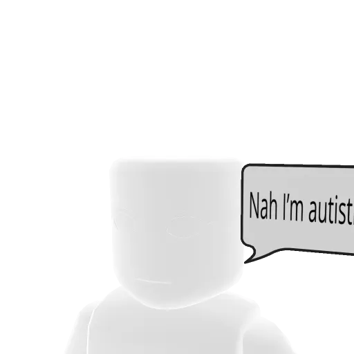 Nah I’m autistic - Clothes for Roblox 3D by Jase Groff
